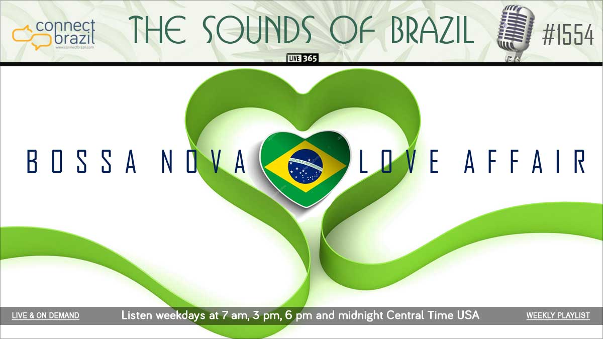 Bossa Nova Love Affair - Connect Brazil | Let The Music Take You There!