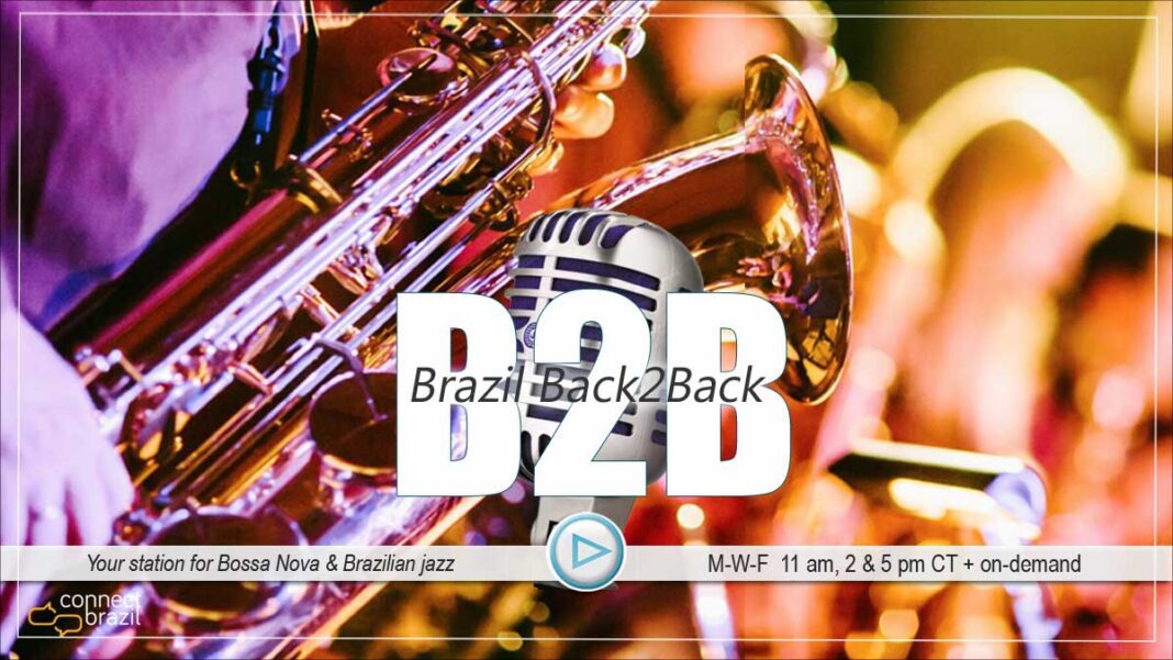 Brazil's Best Music On Brazil Back2Back - Connect Brazil - Listen On Demand